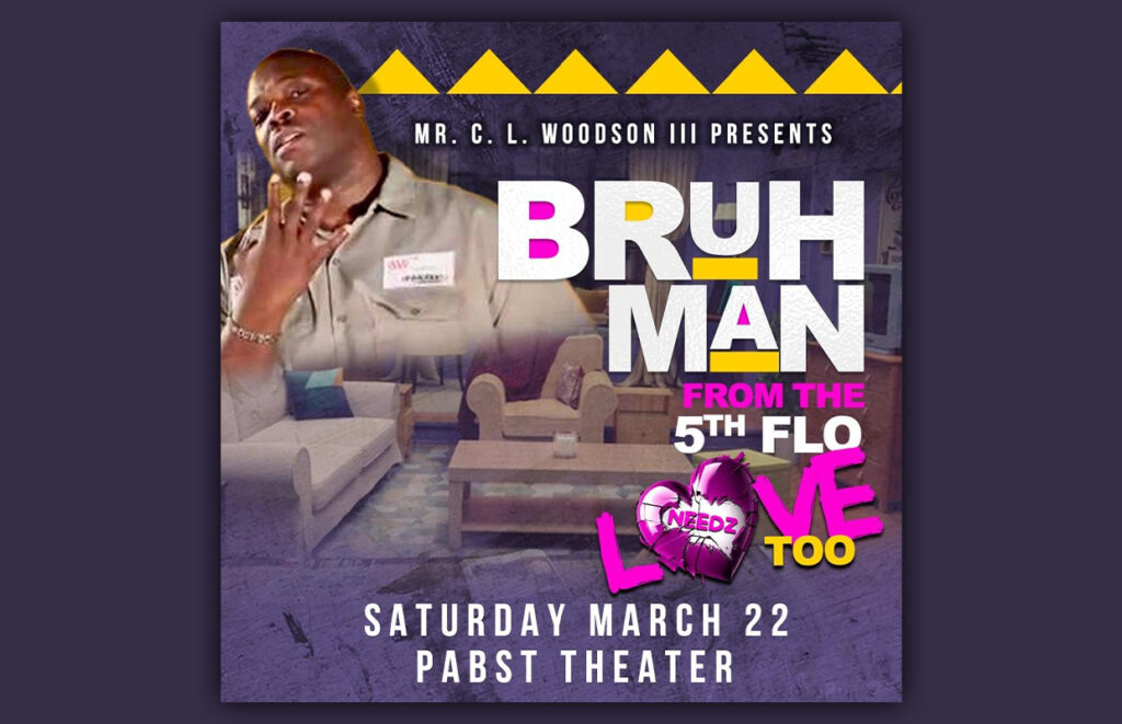 Bruh Man, Needz Love Too Stage Play - Jammin 98.3